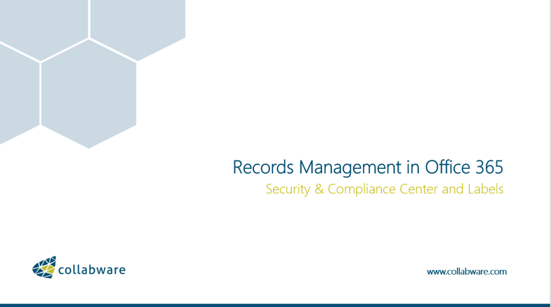 Records Management in O365: Security & Compliance Center and Labels